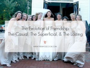 The Evolution of Friendship: The Casual, The Superficial, & The Lasting ...