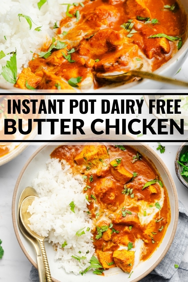 Instant Pot Butter Chicken (Dairy Free) - The Whole Cook