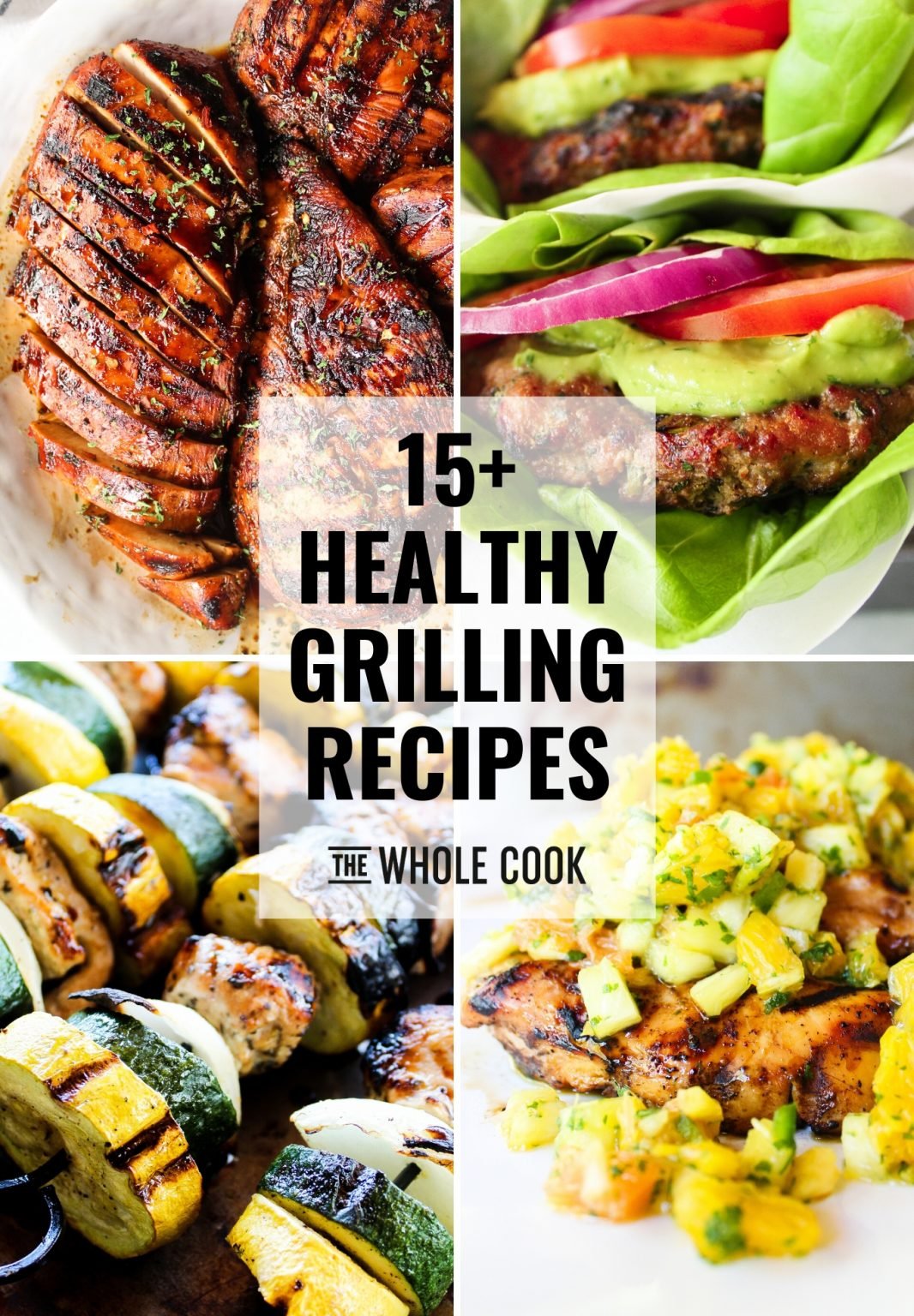 15+ Healthy Grilling Recipes - The Whole Cook