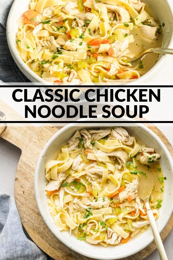 Classic Chicken Noodle Soup - The Whole Cook