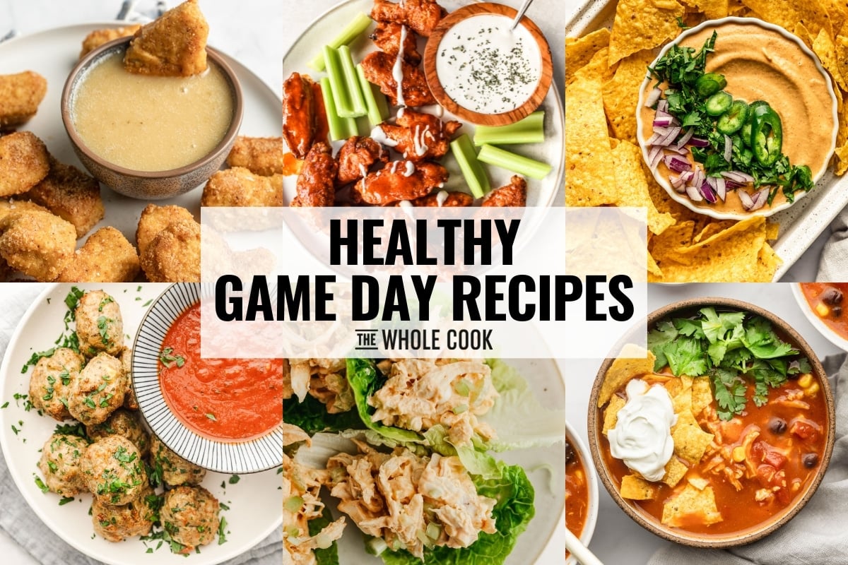 Healthy Game Day Recipes - The Whole Cook