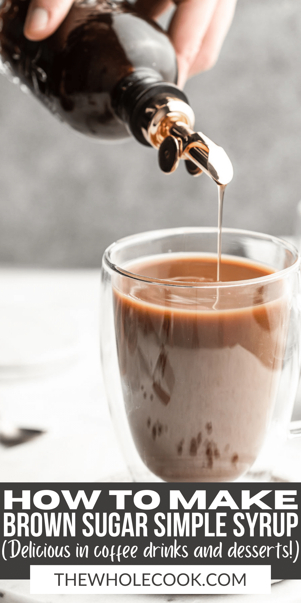 How to Make Brown Sugar Simple Syrup - The Whole Cook