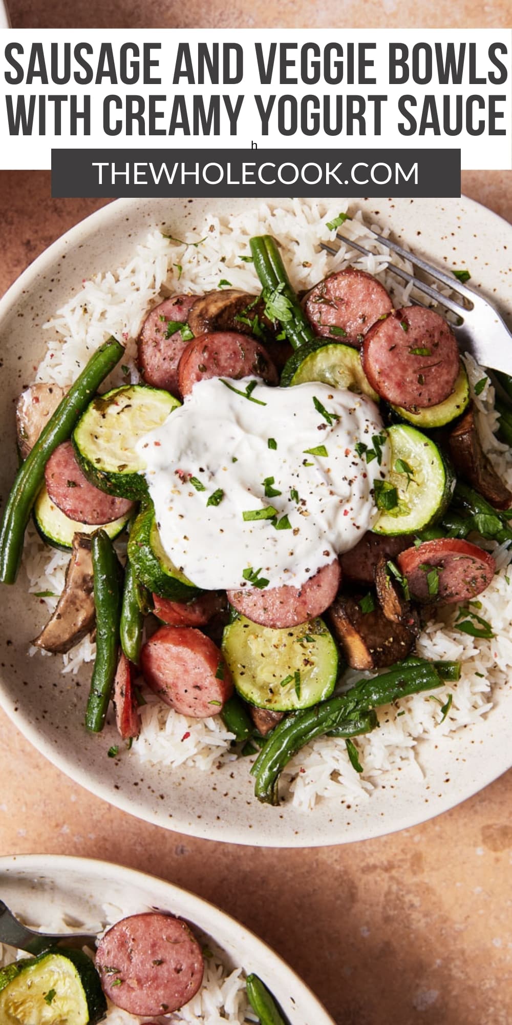Sausage and Veggie Bowls with Creamy Yogurt Sauce - The Whole Cook